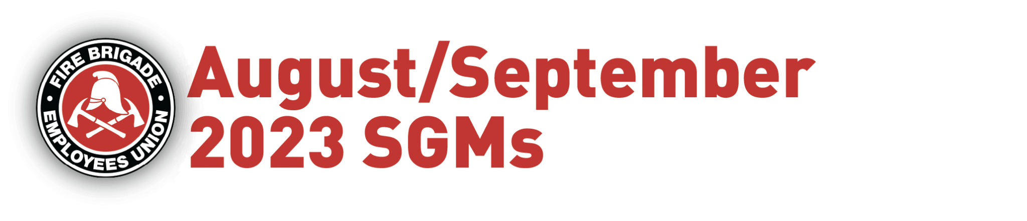 Updated SGM Notice and Agenda - Fire Brigade Employees Union